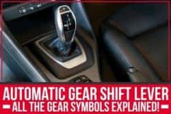 Automatic Gear Shift Lever - All The Gear Symbols Explained! | Eastern ...