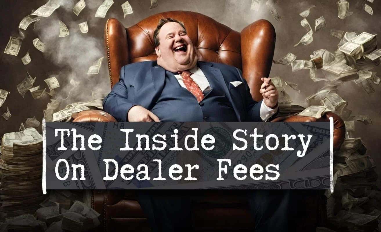 The Inside Story On Dealer Fees | New & Used Car Dealership
