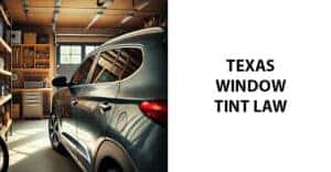 The Guide To Texas Window Tint Laws: What's The Limit?