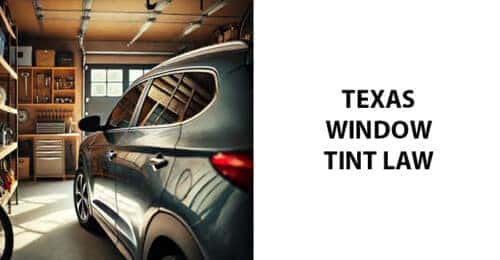 The Guide To Texas Window Tint Laws: What's The Limit?