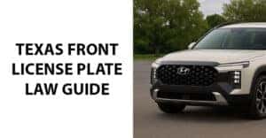 The Texas Front License Plate Law Guide: Is It Required?