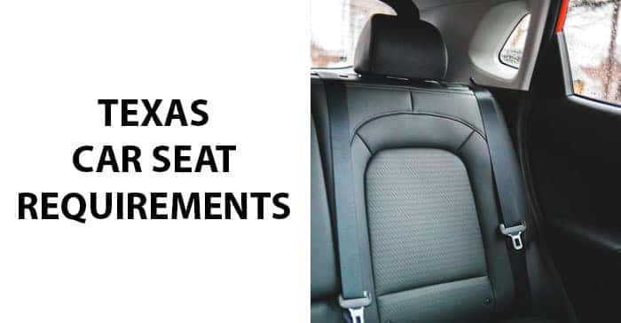 The Car Seat Requirements For Texas Guide & Seat Belt Laws